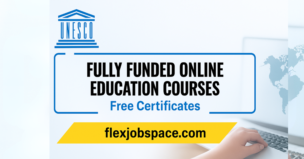 UNESCO Fully Funded Online Education Courses 2026 – Free Certificates ...